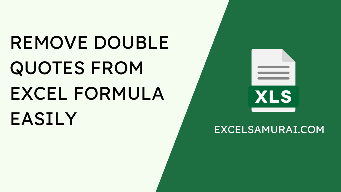 How To Remove Double Quotes From Excel Formula Easily? How To Remove Double Quotes From Excel Formula Easily?